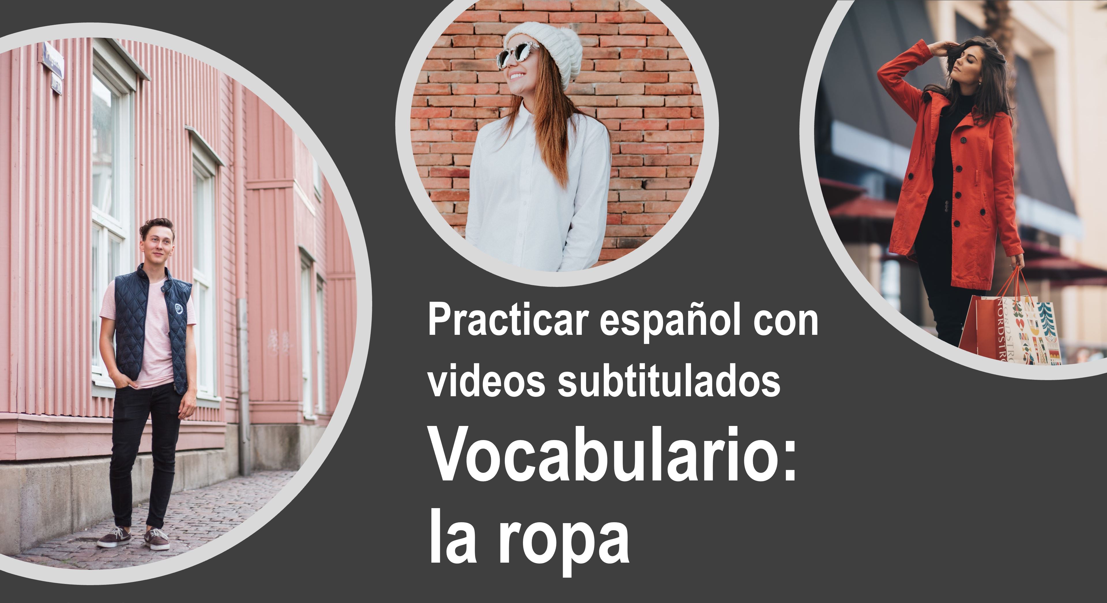 Practicar español con videos - Vocabulario: la ropa