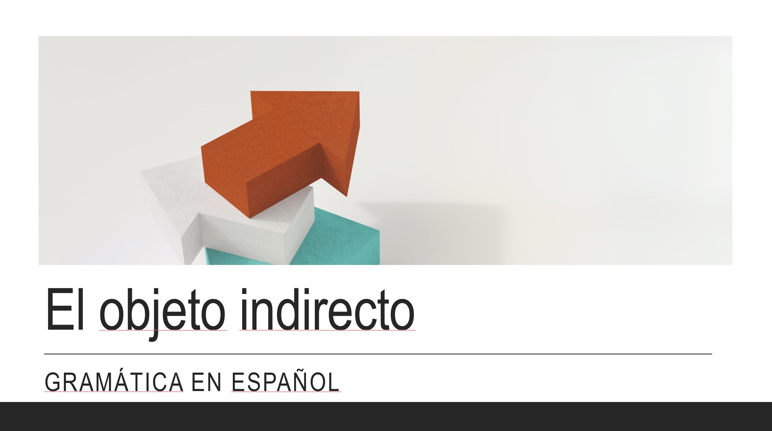 Practicar español con videos – Gramática: el objeto indirecto