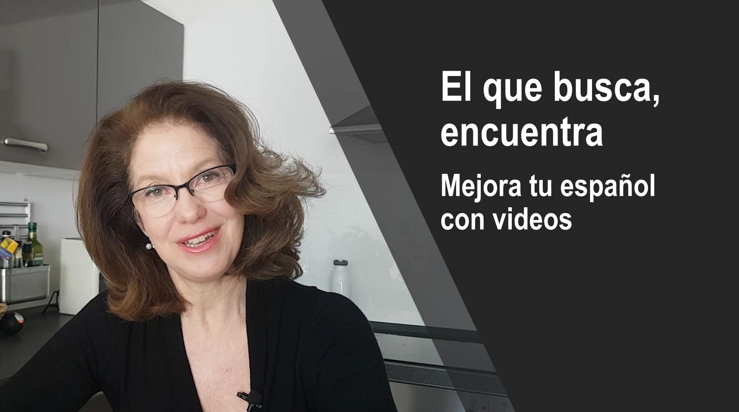 El que busca, encuentra: Mejora tu español con videos