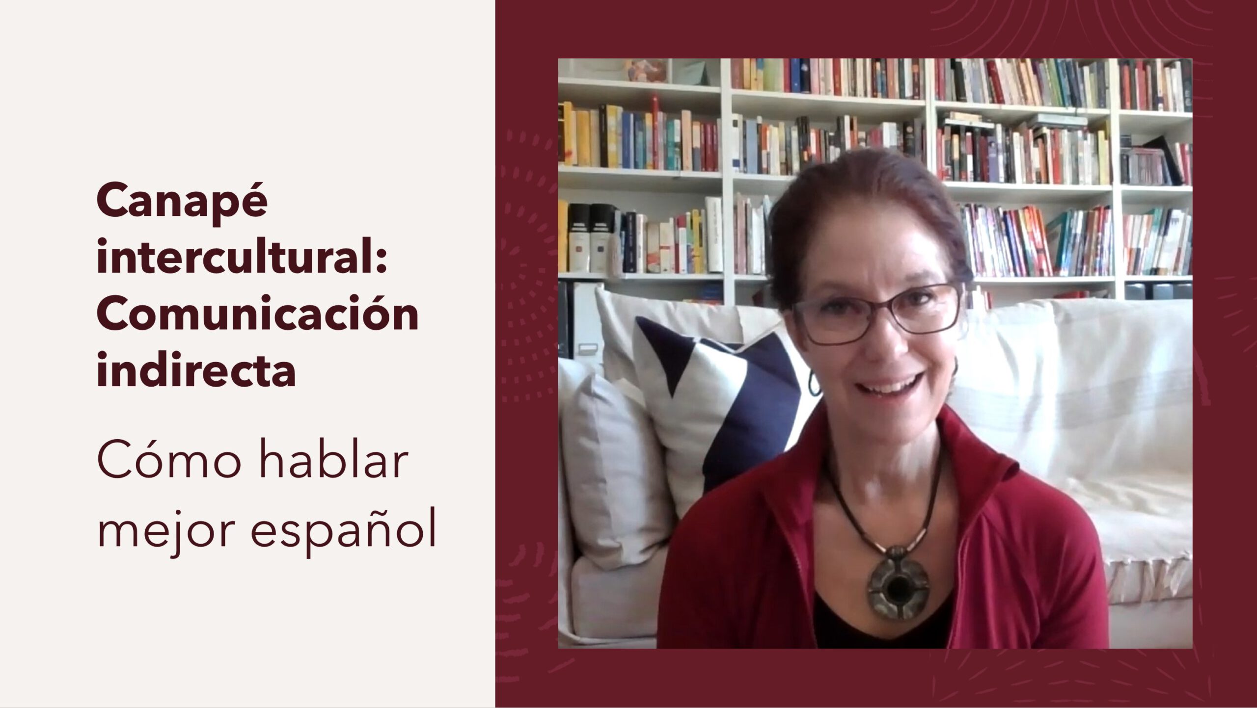 Canapé intercultural: Cómo hablar mejor español – comunicación indirecta
