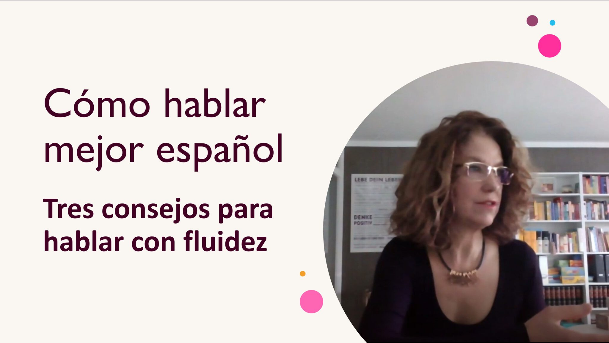 Cómo hablar mejor español: Tres consejos para hablar con más fluidez